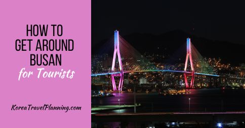 Busan Transportation for Tourists [2025] | Korea Travel Planning